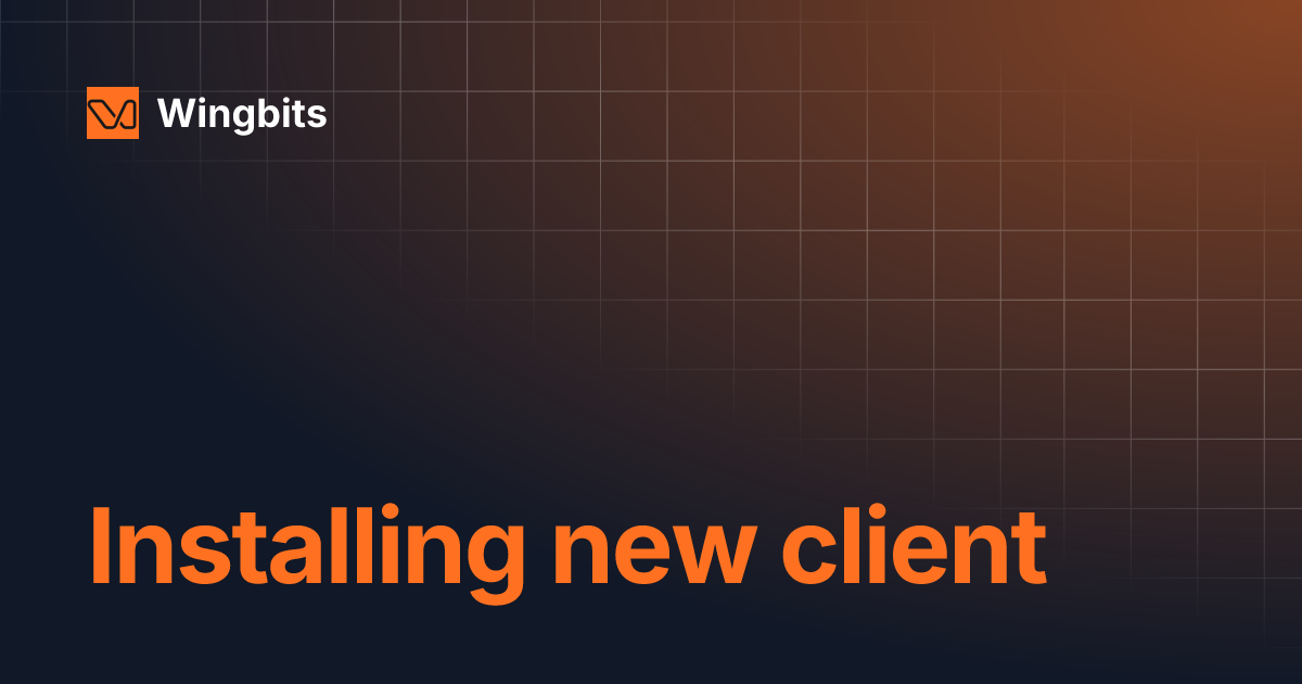 Installing new client | Wingbits
