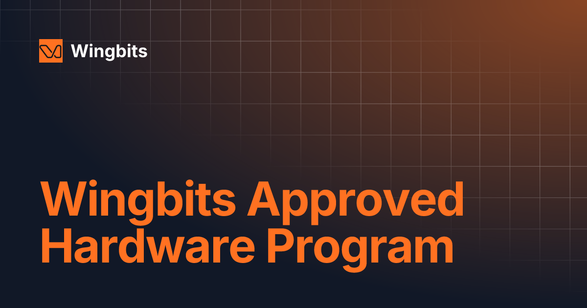 Wingbits Approved Hardware Program | Wingbits