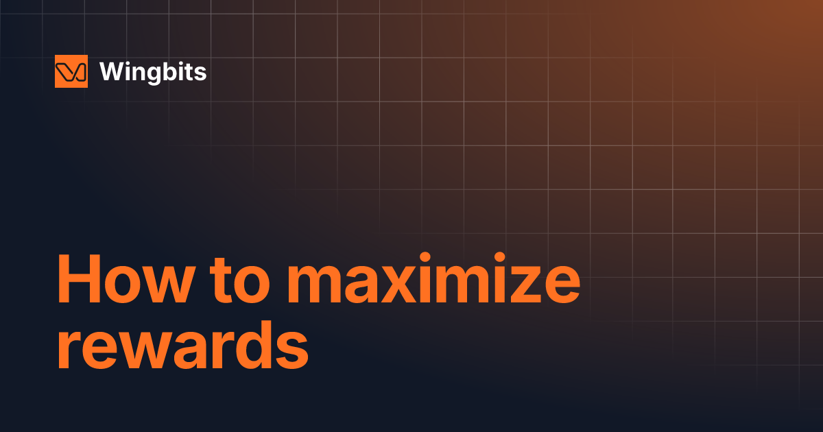 How to maximize rewards | Wingbits